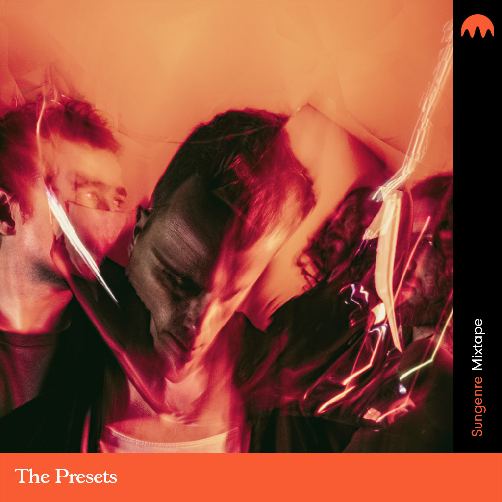 The Presets — Sungenre Mixtape